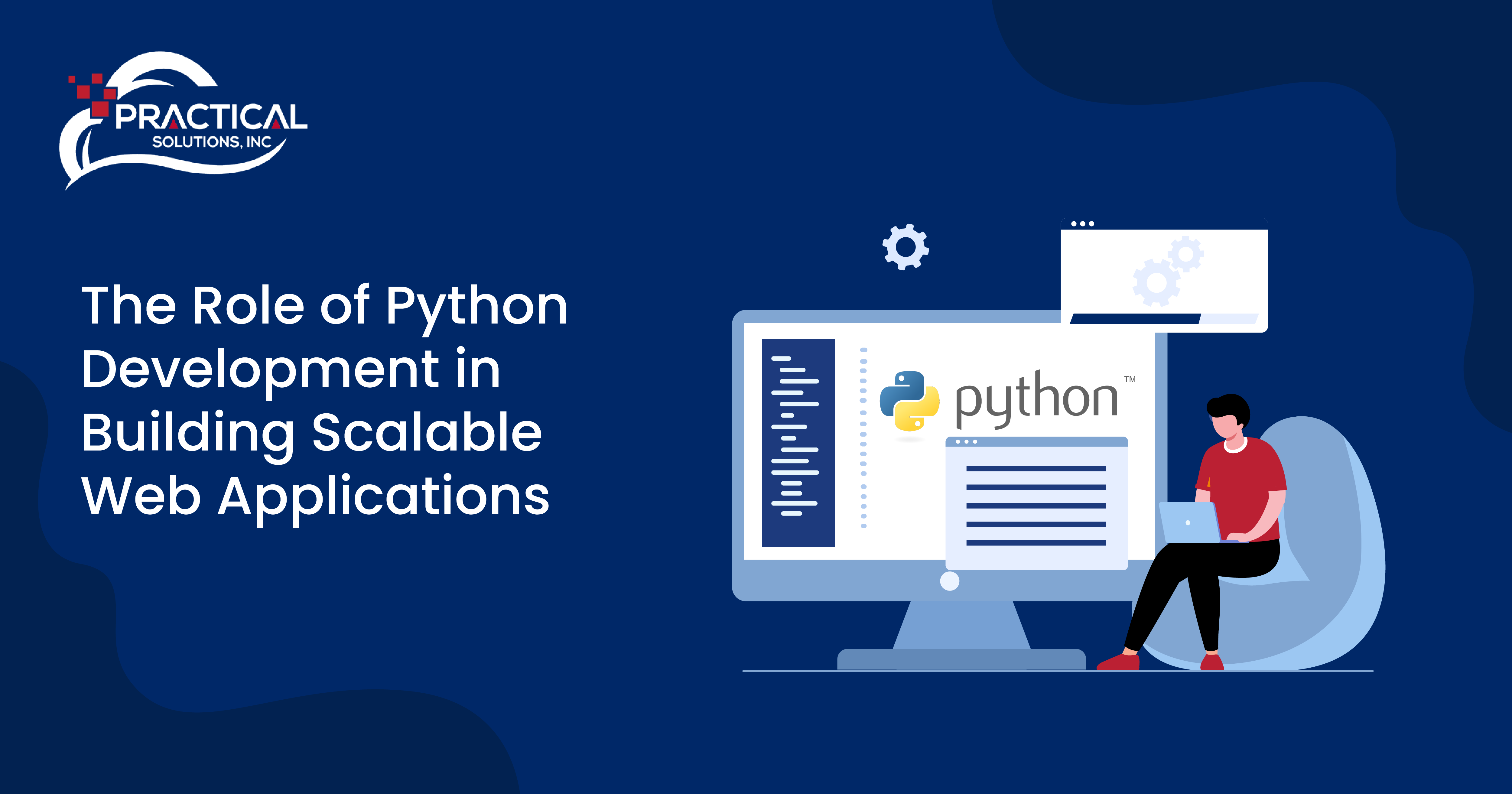 The Role of Python Development in Building Scalable Web Applications The Role of Python Development in Building Scalable Web Applications